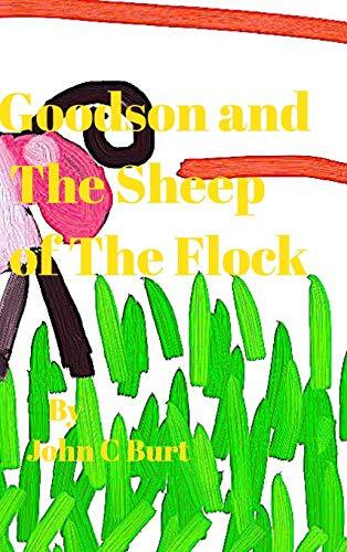 Goodson and The Sheep of The Flock. by Burt, John C Hardback Book The ...