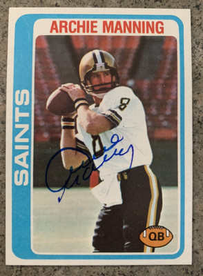 ARCHIE MANNING NEW ORLEANS SAINTS SIGNED AUTOGRAPHED 1978 TOPPS PEYTON ...