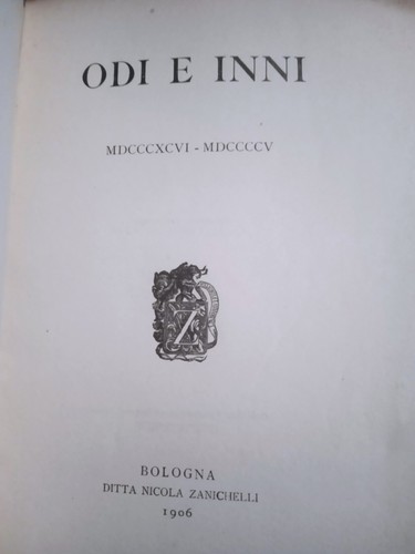 PASCOLI Odi e Inni. mdcccxcvi - mdccccv Bologna, Zanichelli, 1906, Ded ...