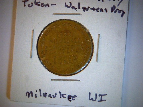 1932 MILWAUKEE PROSPERITY TOKEN, GOOD AT WALGREEN DRUG STORES, WORTH 10 ...