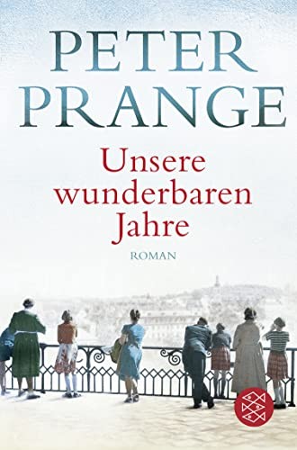 Unsere wunderbaren Jahre: Ein deutsches Marchen, Prange 9783596522521 ...