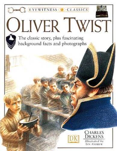 Oliver Twist (Eyewitness Classics) - Hardcover By Dickens, Charles ...