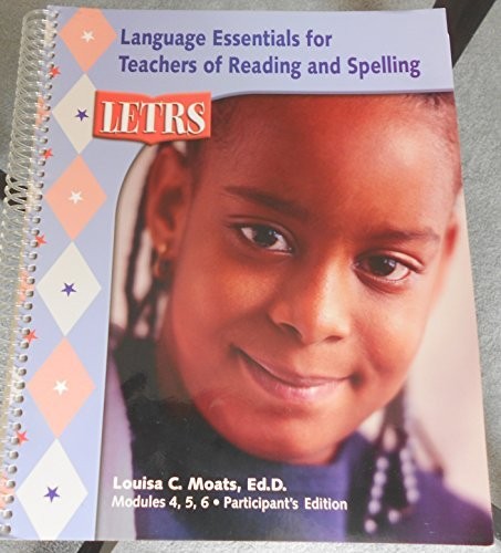 LETRS: LANGUAGE ESSENTIALS FOR TEACHERS OF READING AND By Louisa C ...