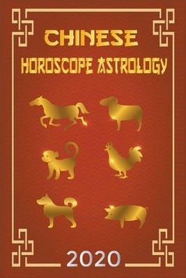 Chinese Horoscope & Astrology 2020 by Ching Feng Shui (English ...