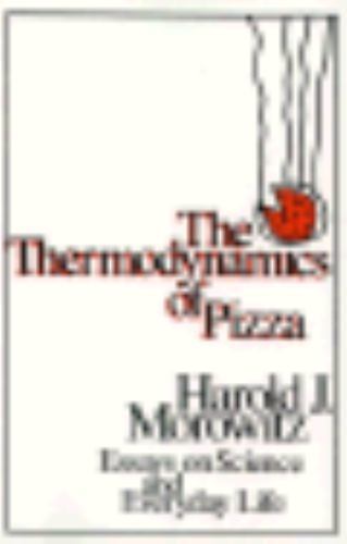 Thermodynamics of Pizza by Harold J. Morowitz (1992, Trade Paperback ...