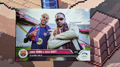 Travis Scott & Lamine Yamal - 2025 Topps Now FC Barcelona #001 Ultimate ...