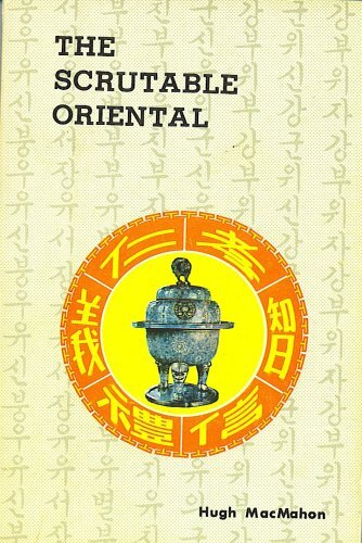 The Scrutable Oriental [Unknown Binding] Hugh MacMahon | eBay