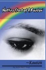 NOTHING SHORT OF A RAINBOW By Kaution Tnh **BRAND NEW** 9781440491252 ...