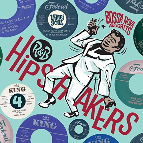 Various Artists - R&B Hipshakers Volume 4 : Bossa N... - Various ...