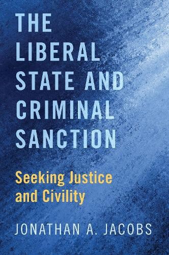 Jonathan A. Jacobs The Liberal State and Criminal Sanction (Copertina ...