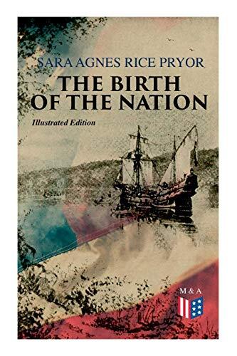 The Birth of the Nation (Illustrated Edition): Jamestown, 1607, Pryor ...