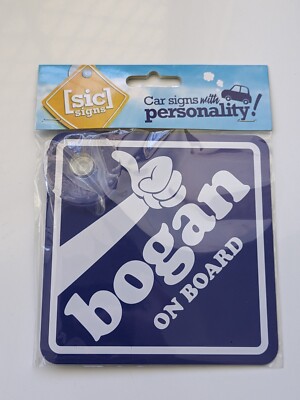 Bogan on Board Car Sign [sic sign] BOGANS! | eBay Australia