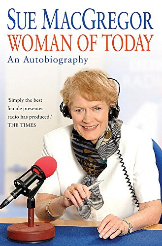 Woman of Today: An Autobiography by MacGregor, Sue Paperback Book The ...