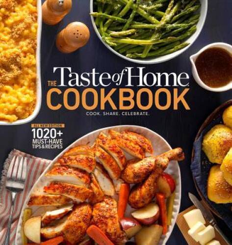 The Taste of Home Cookbook, 5th Edition: Cook. Share. Celebrate. - GOOD ...