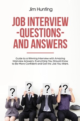 Job Interview Questions and Answers: Guide to a Winning Interview with ...