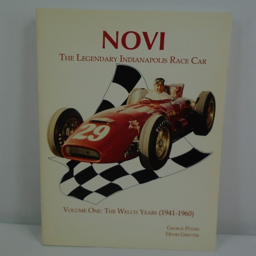 NOVI The Legendary Indianapolis Race Car Volume One The Welch Years ...