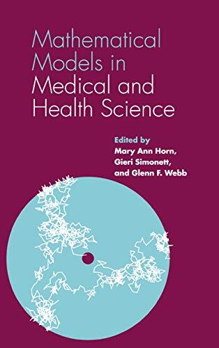 MATHEMATICAL MODELS IN MEDICAL AND HEALTH SCIENCE By Mary Ann Horn ...