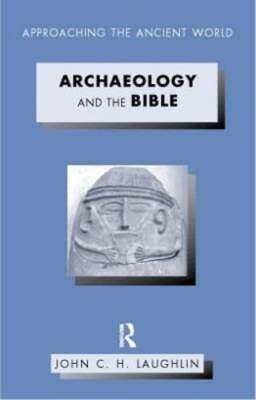 Archaeology and the Bible by John Laughlin: New 9780415159944| eBay