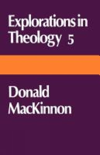 Donald MacKinnon Explorations in Theology 5 (Paperback) (UK IMPORT ...