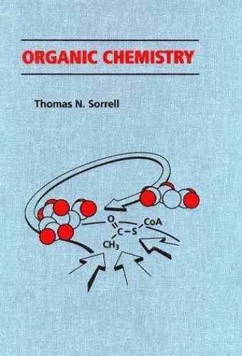 Organic Chemistry by Thomas N. Sorrell (1999, Hardcover) 9780935702477 ...