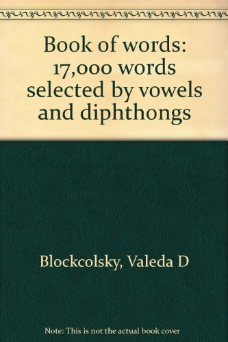 BOOK OF WORDS: 17,000 WORDS SELECTED BY VOWELS AND By Valeda D ...