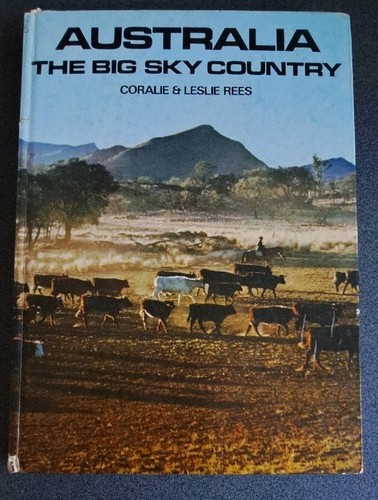 Vintage Book - Australia The Big Sky Country by Coralie and Leslie Rees ...