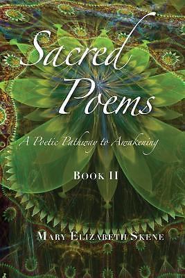 Sacred Poems Book 2 : A Poetic Pathway to Awakening by Mary Skene (2017 ...