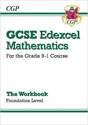 GCSE Maths Edexcel Workbook: Foundation (CGP Edexcel GCSE Maths) by CGP ...