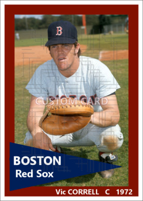 Vic Correll - 1972 Boston Red Sox - 2.5 x 3.5 custom card (blank back ...