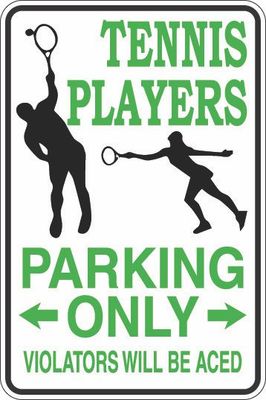 Metal Sign Tennis Players Parking Only 8” x 12” Aluminum S430 | eBay