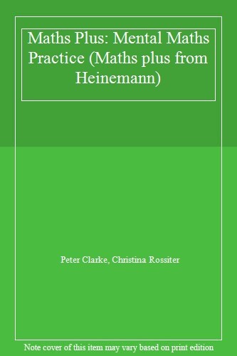 Maths Plus: Mental Maths Practice (Maths plus from Heinemann ...
