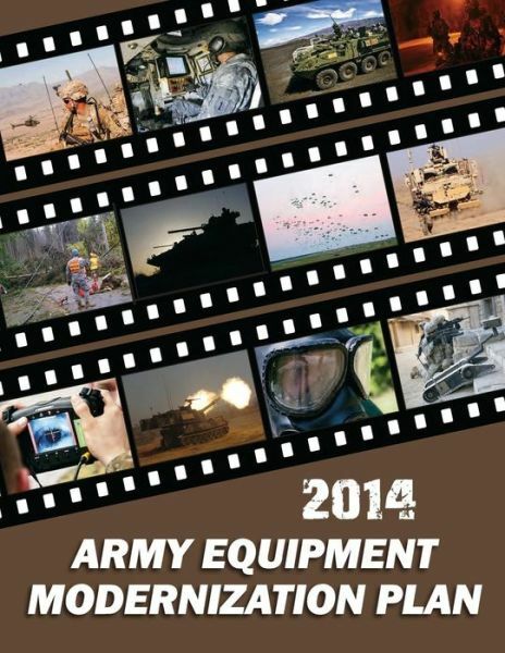 2014 Army Equipment Modernization Plan 9781511696272 | eBay