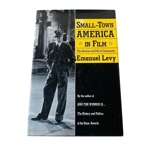 Small Town America In Film Decline & Fall Of Community Emanuel Levy HC ...