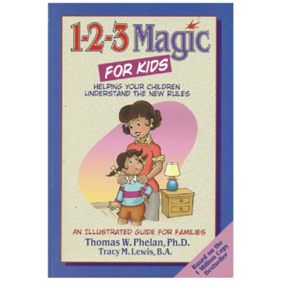 1-2-3 Magic for Kids: Helping Your Children Understand the New Rules By ...