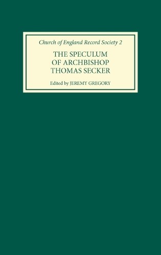 Jeremy Gregory The Speculum of Archbishop Thomas Secker (Hardback) (US ...