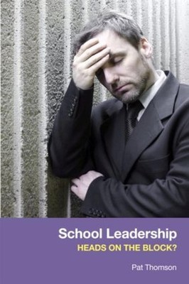 School Leadership - Heads on the Block? by Pat Thomson (English) Paperback Book 9780415430753 ...