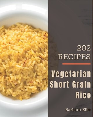 202 Vegetarian Short Grain Rice Recipes Make Cooking at Home Eas by ...