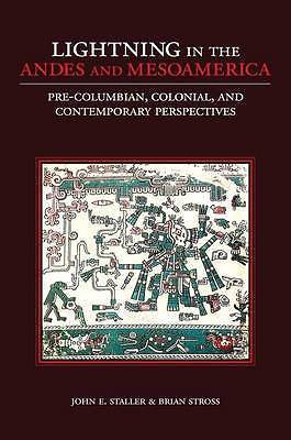 Lightning in the Andes and Mesoamerica : Pre-Columbian, Colonial, and ...