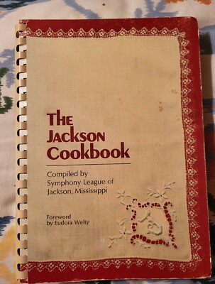 The Jackson (MS) Cookbook (2nd Printing 1971) Foreword by Eudora Welty ...