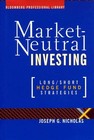MARKET-NEUTRAL INVESTING: LONG/SHORT HEDGE FUND STRATEGIES By Joseph G ...