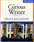 The Curious Writer by Bruce P. Ballenger, College Textbook Softcover ...