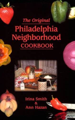 The Original Philadelphia Neighborhood Cookbook - Paperback - GOOD ...