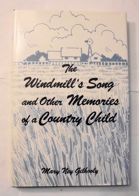 The Windmill's Song and Other Memories of a Country Child (106-1 ...