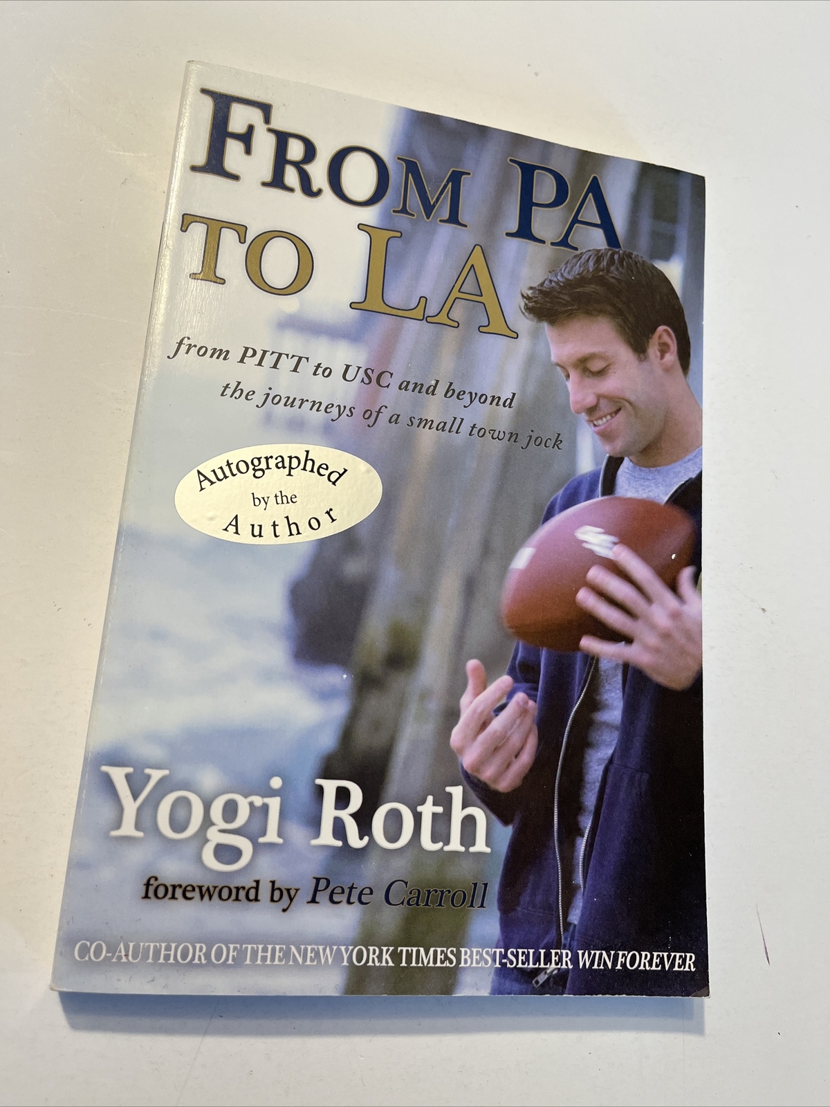 From PA to La : From PITT to USC and Beyond by Yogi Roth (2010 ...