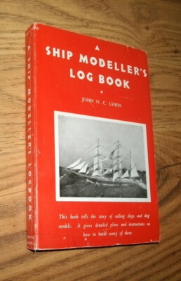 Ship Modeller's Log Book, Sailing Ships, Ship Models, by John Lewis ...