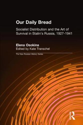 Our Daily Bread: Socialist Distribution and the Art of Survival in ...