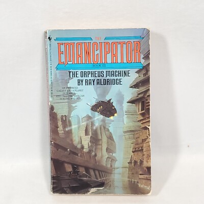 The Emancipator Book III 3 The Orpheus Machine Ray Aldridge PB ...