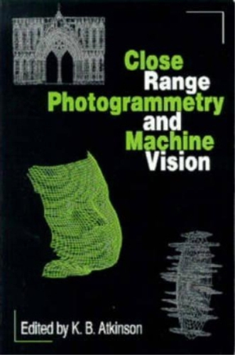 K. B. Atkinson Close Range Photogrammetry and Machine Vision BOOK NEUF ...