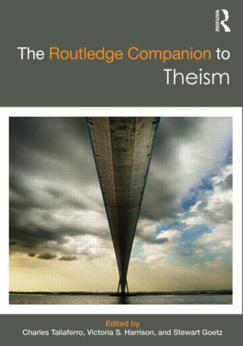 Routledge Religion Companions Ser.: The Routledge Companion to Theism ...