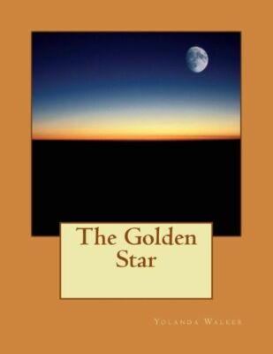 The Golden Star: Children's Book 9781483928593| eBay
